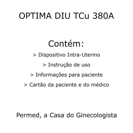 Dispositivo intra-uterino Optima TCU 380A (DIU) | Atacadão Médico