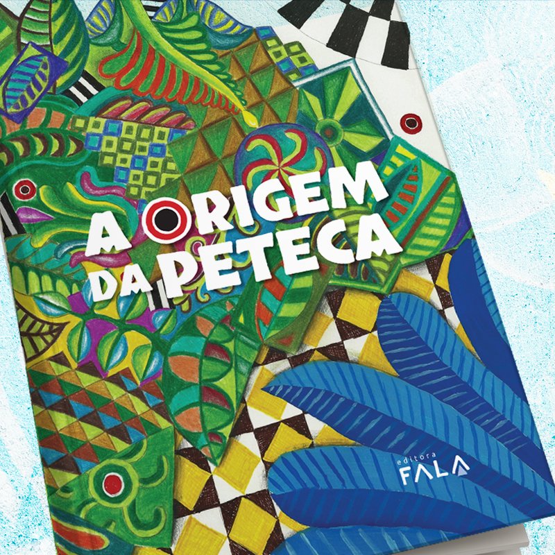 A ORIGEM DA PETECA | Editora Fala