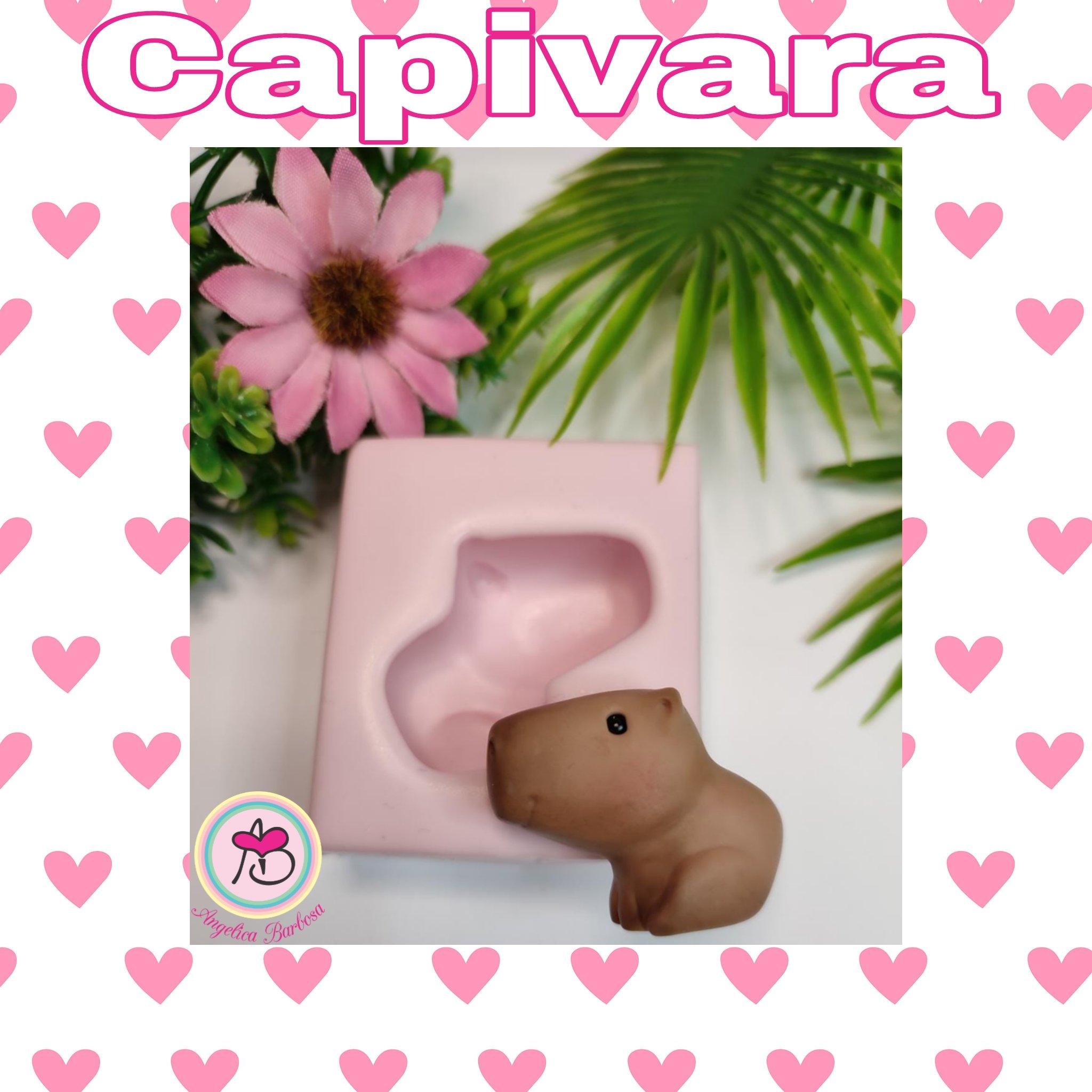 CAPIVARA | Moldes de Silicone Angélica Barbosa