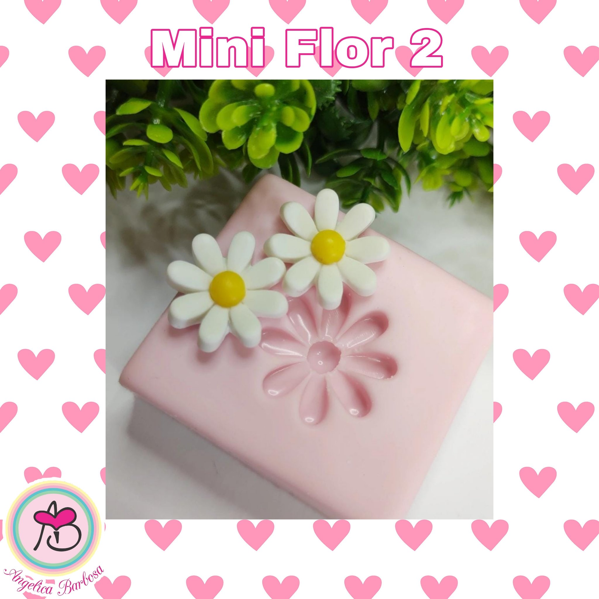 MINI FLOR 2 | Moldes de Silicone Angélica Barbosa