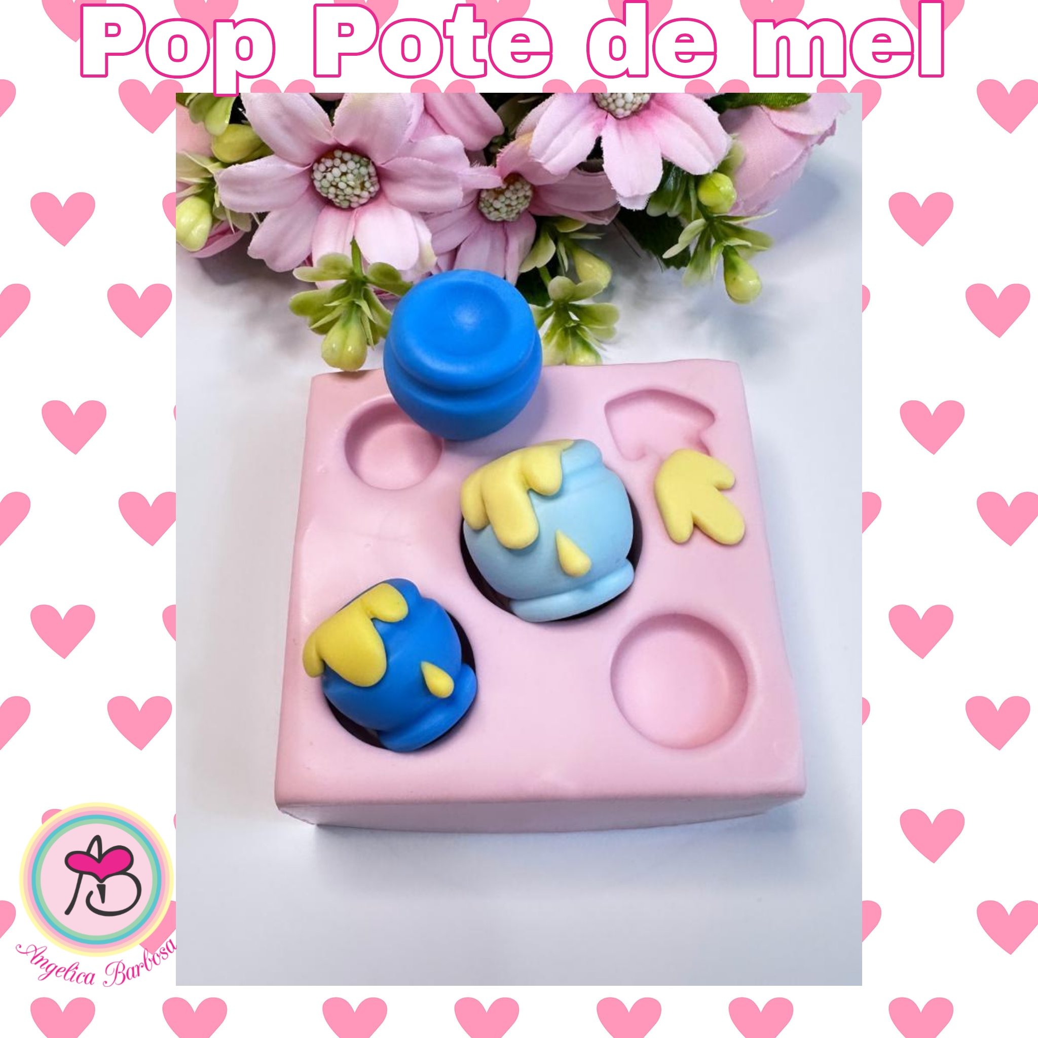 POP POTE DE MEL | Moldes de Silicone Angélica Barbosa