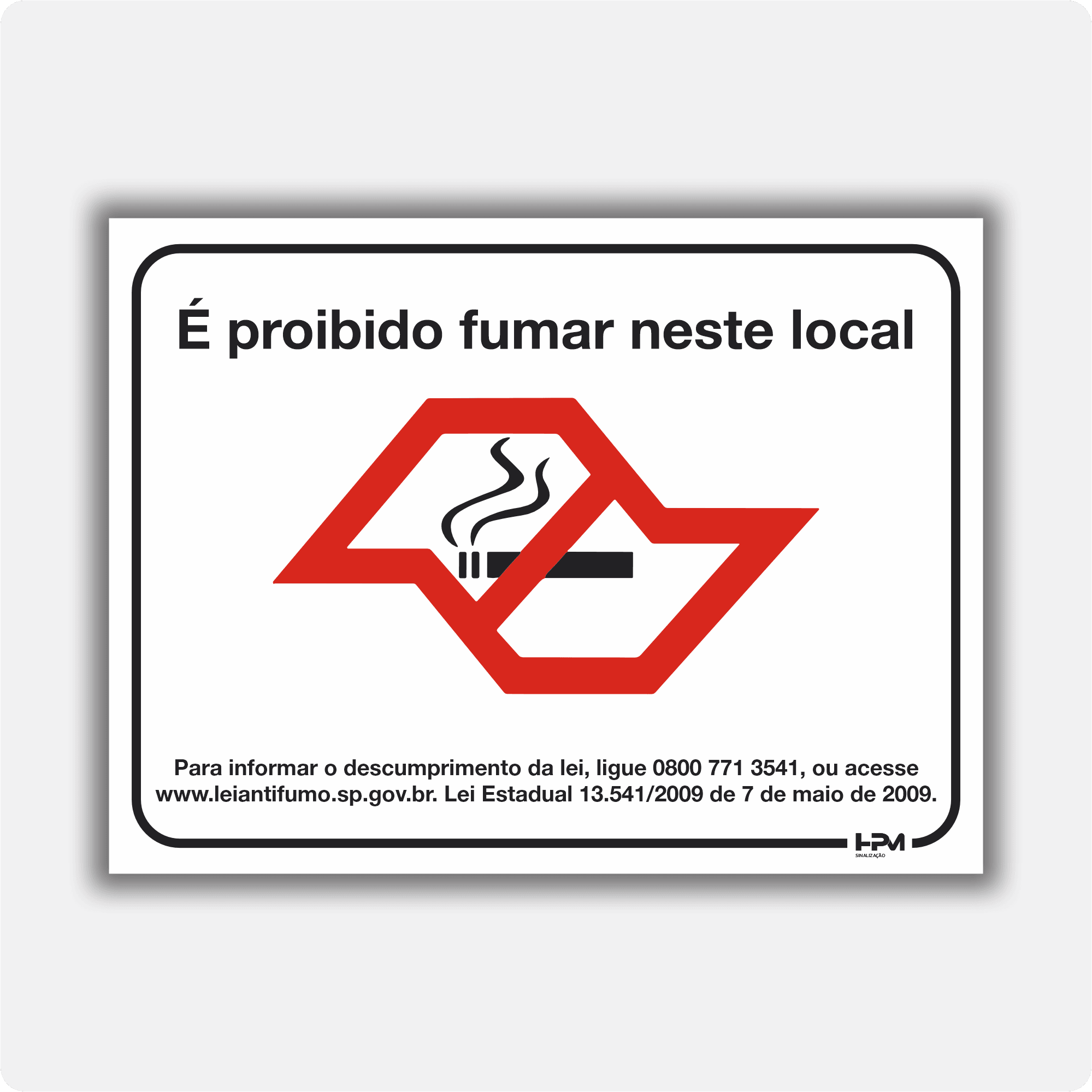 É Proibido Fumar neste Local - Lei Estadual nº 13.541/2009 | HPM ...