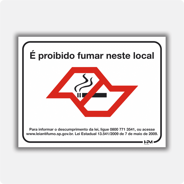 É Proibido Fumar neste Local - Lei Estadual nº 13.541/2009 | HPM ...