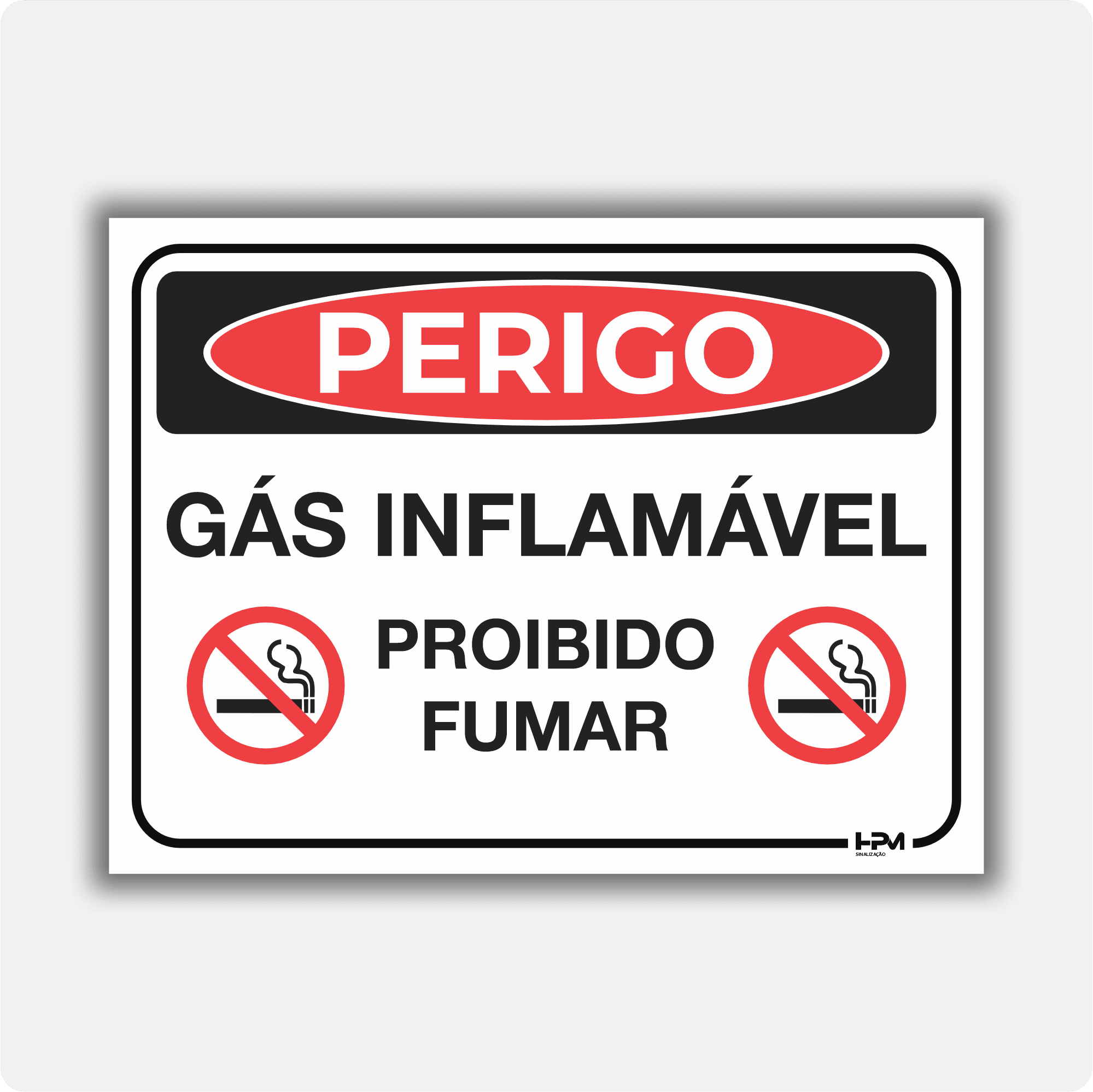 Perigo Gás Inflamável, Proibido Fumar | HPM Sinalização - Placas de ...