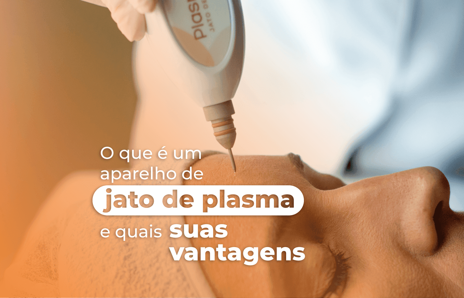 O que é um aparelho de jato de plasma e quais suas vantagens | HS Med | Aparelhos de Estética ...