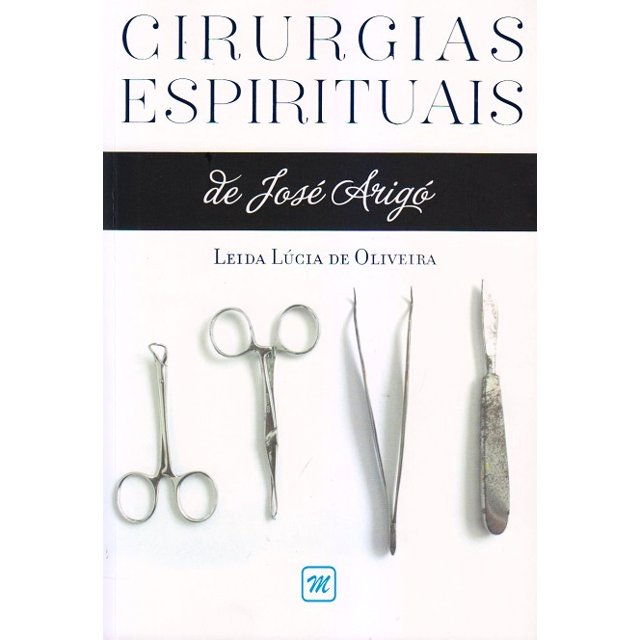 CIRURGIAS ESPIRITUAIS DE JOSE ARIGO | Aliança Livraria