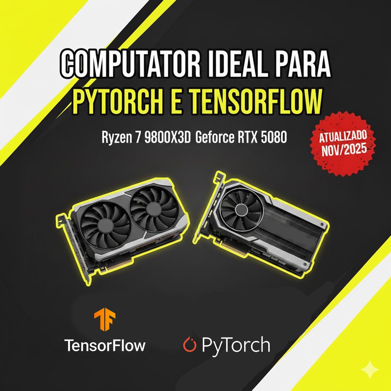 Computador ideal para Pytorch e Tensorflow Ryzen 7 9800X3D GeForce RTX ...