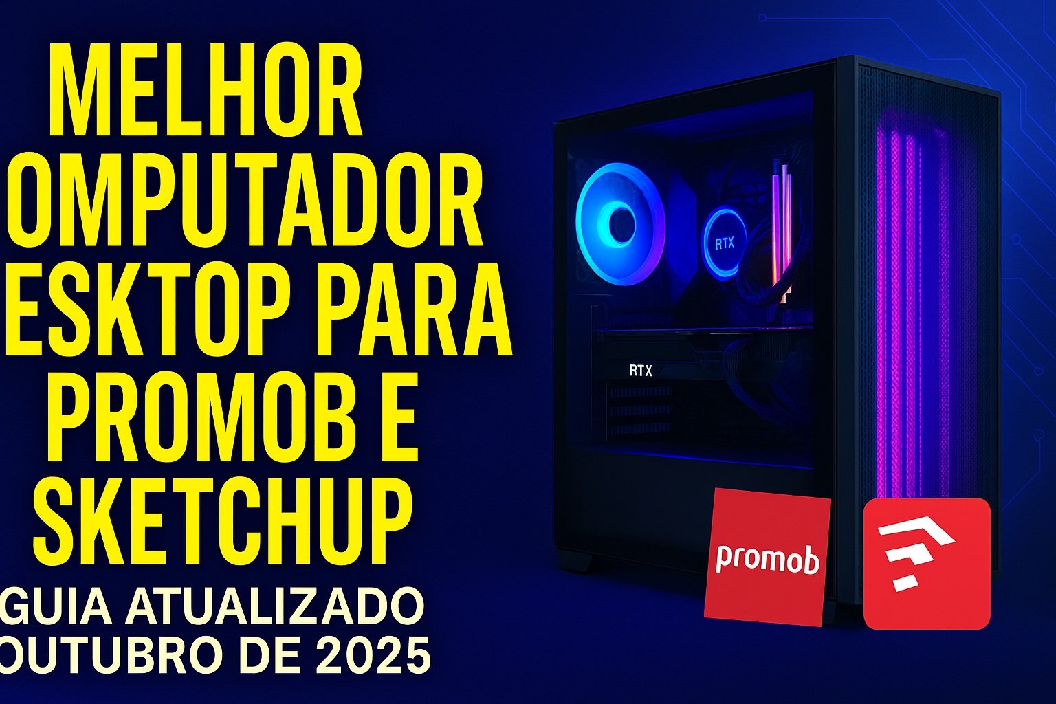 Melhor computador desktop para Promob e SketchUp em 2025 | Guia ...