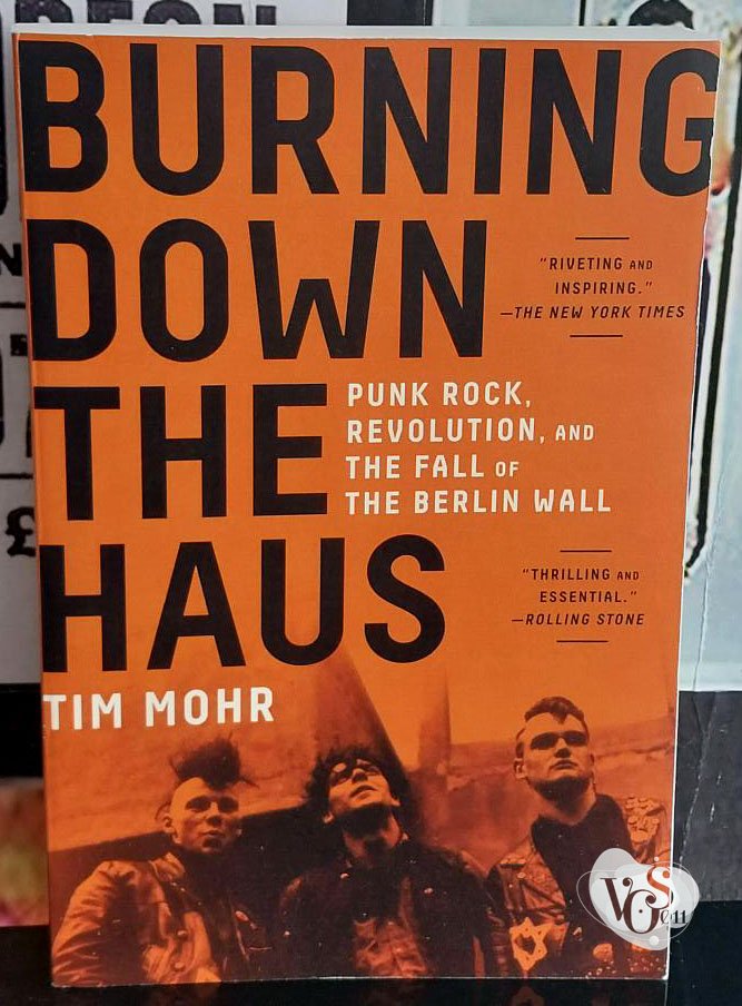 Burning Down the Haus: Punk Rock, Revolution, and the Fall of the ...
