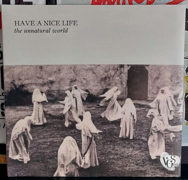 Have A Nice Life – "The Unnatural World" - Gatefold/Colored Vinyl | VOS 011