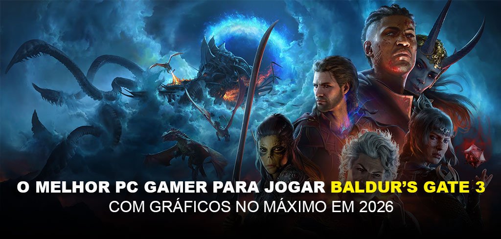Melhor PC gamer para jogar Baldur's Gate 3 no máximo em 2026 | 4Gamers