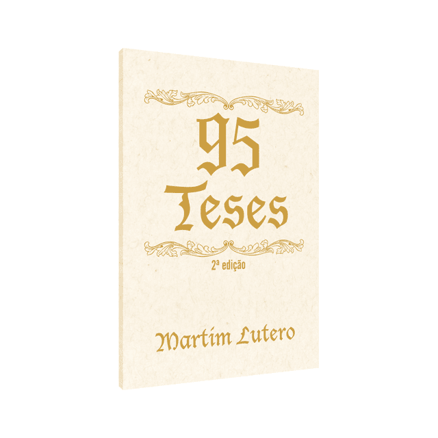 95 Teses De Martinho Lutero | Editora Concórdia