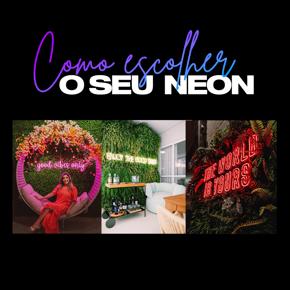 Como escolher o seu neon | Atacado neon