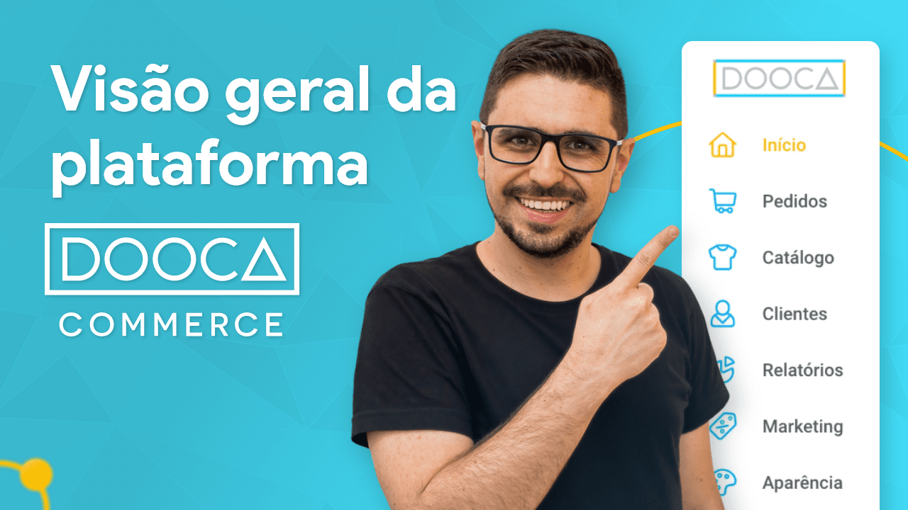 Visão geral da plataforma Dooca Commerce - Vídeo | Flex Commerce & odo.digital