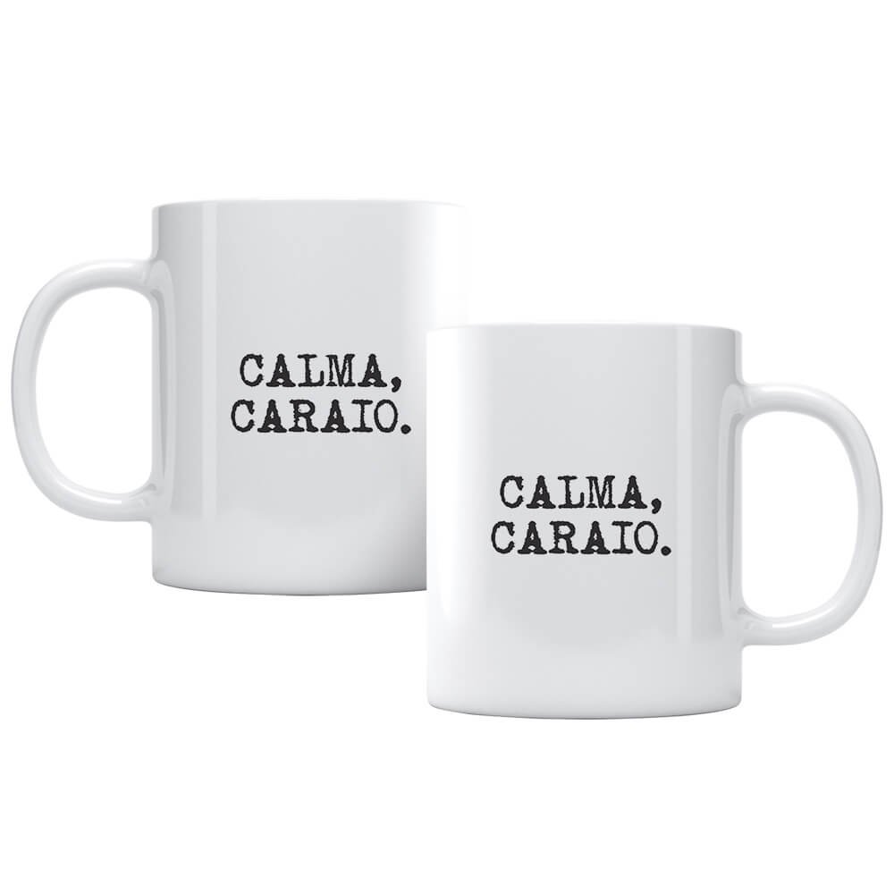 Caneca Calma Caraio | Studio Geek | Studio Geek