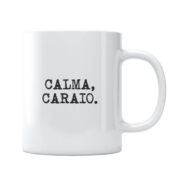 Caneca Calma Caraio | Studio Geek | Studio Geek