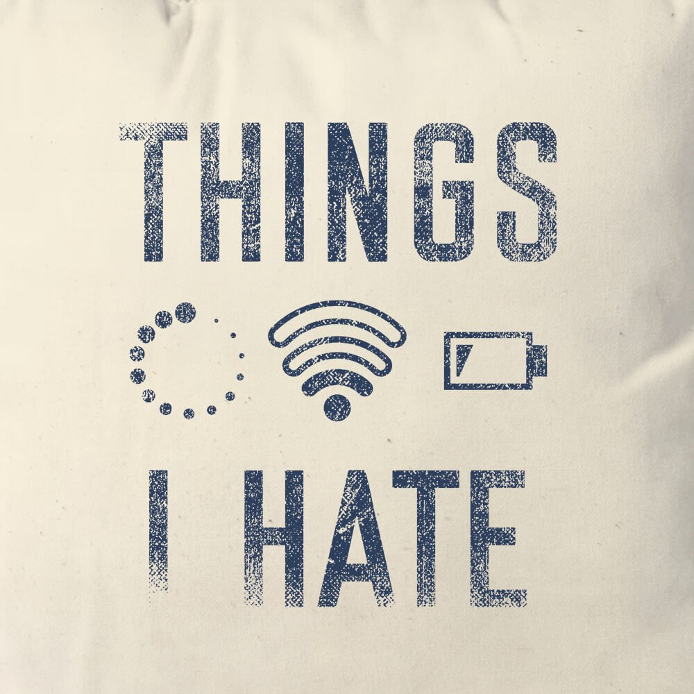 Almofada Things I Hate | Studio Geek | Studio Geek