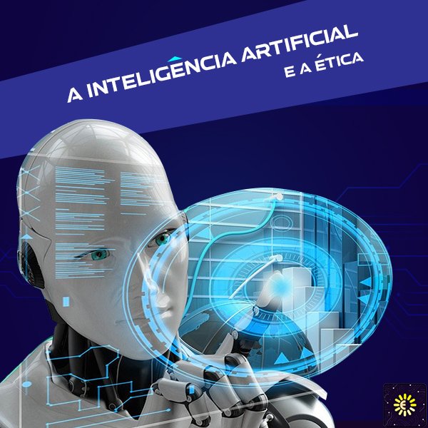 A Inteligência Artificial e a Ética | Etheria