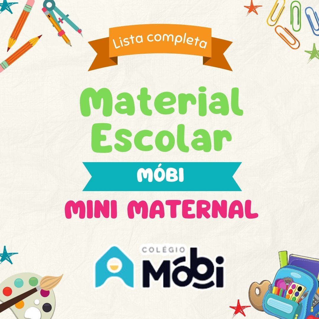 Lista Material Escolar Completa MOBI - Colégio MOBI - MINI MATERNAL ...