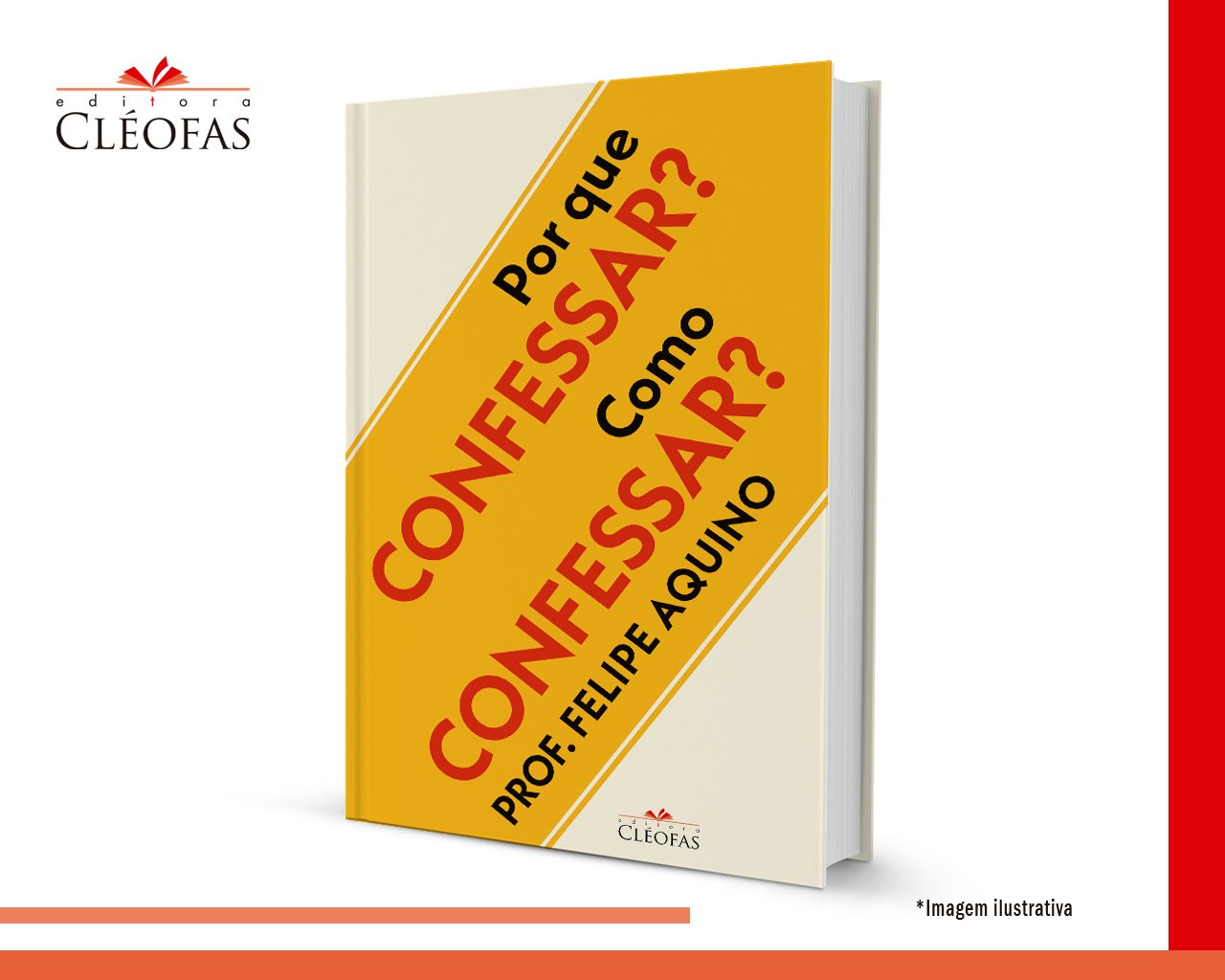 Por que confessar? Como confessar? | Editora Cléofas