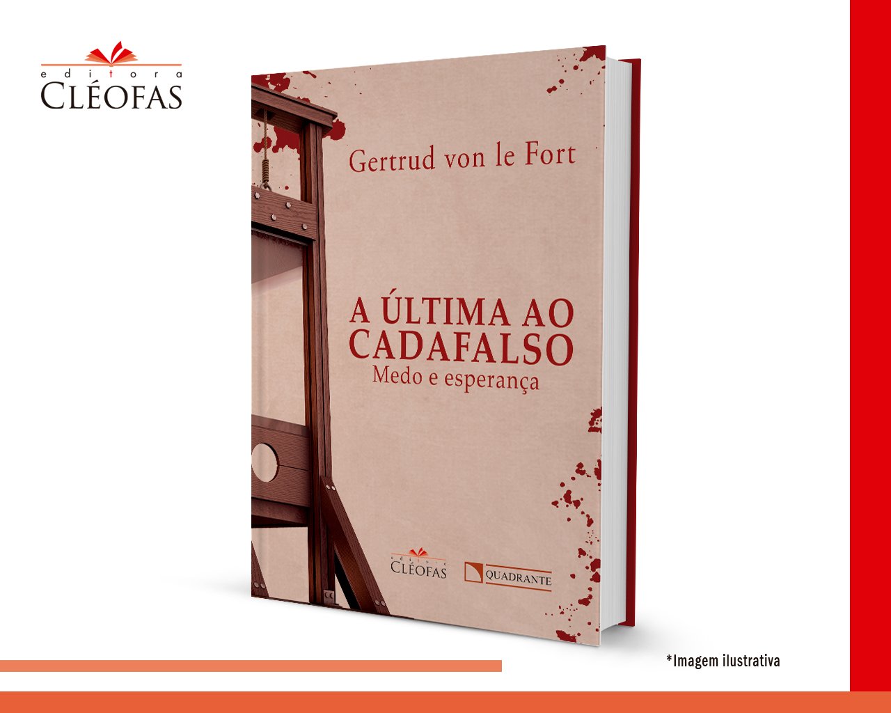 A Última ao Cadafalso | Editora Cléofas
