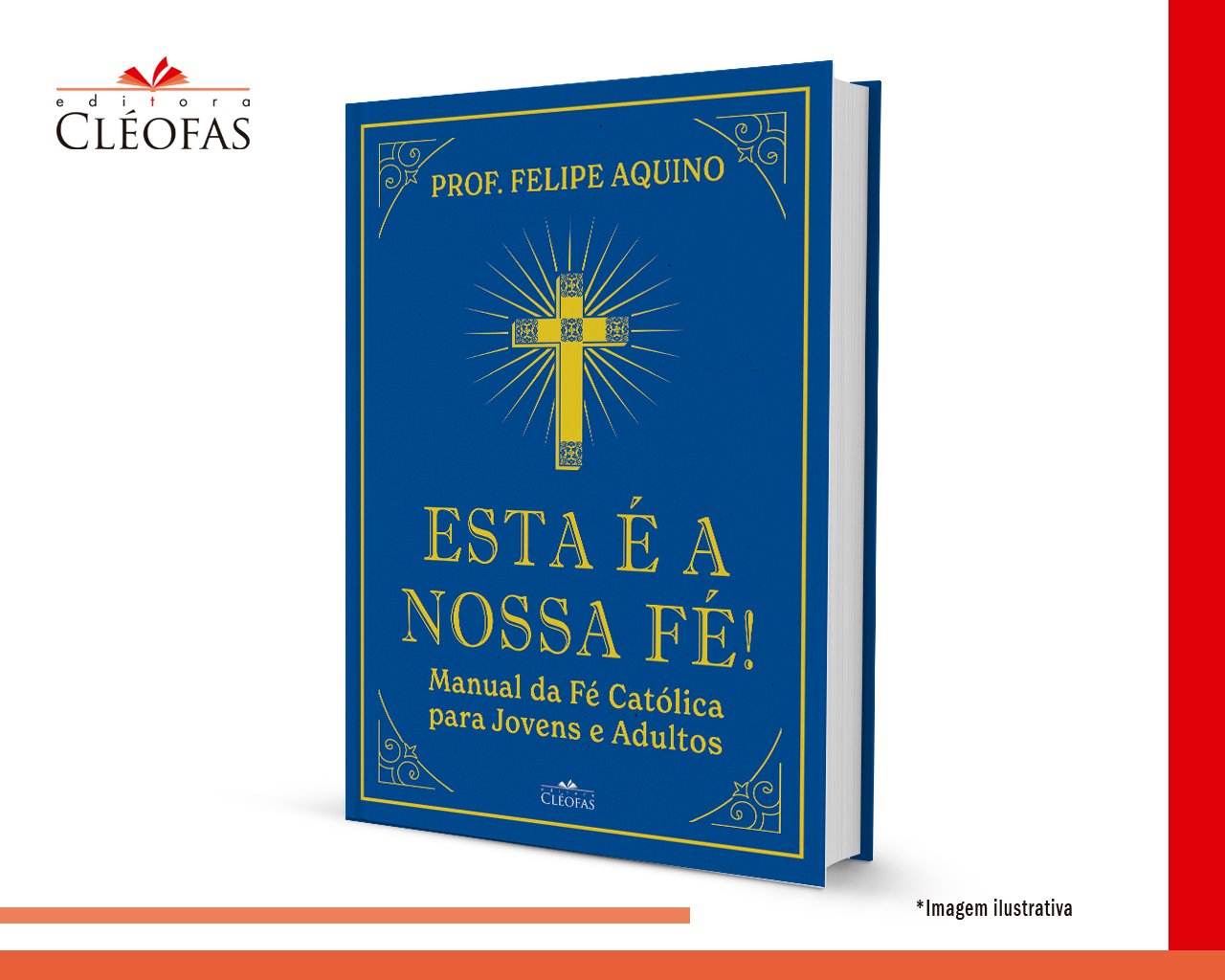 Esta é a Nossa Fé! Manual da Fé Católica para Jovens e Adultos ...
