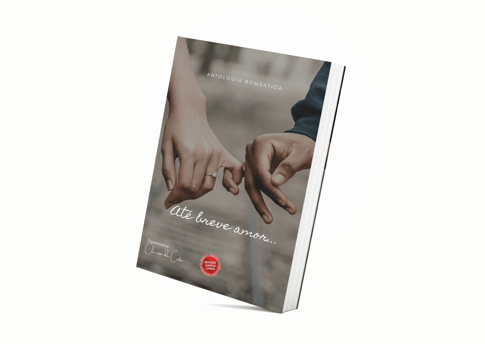 Até Breve Amor... - Antologia | Editora Contos Livres