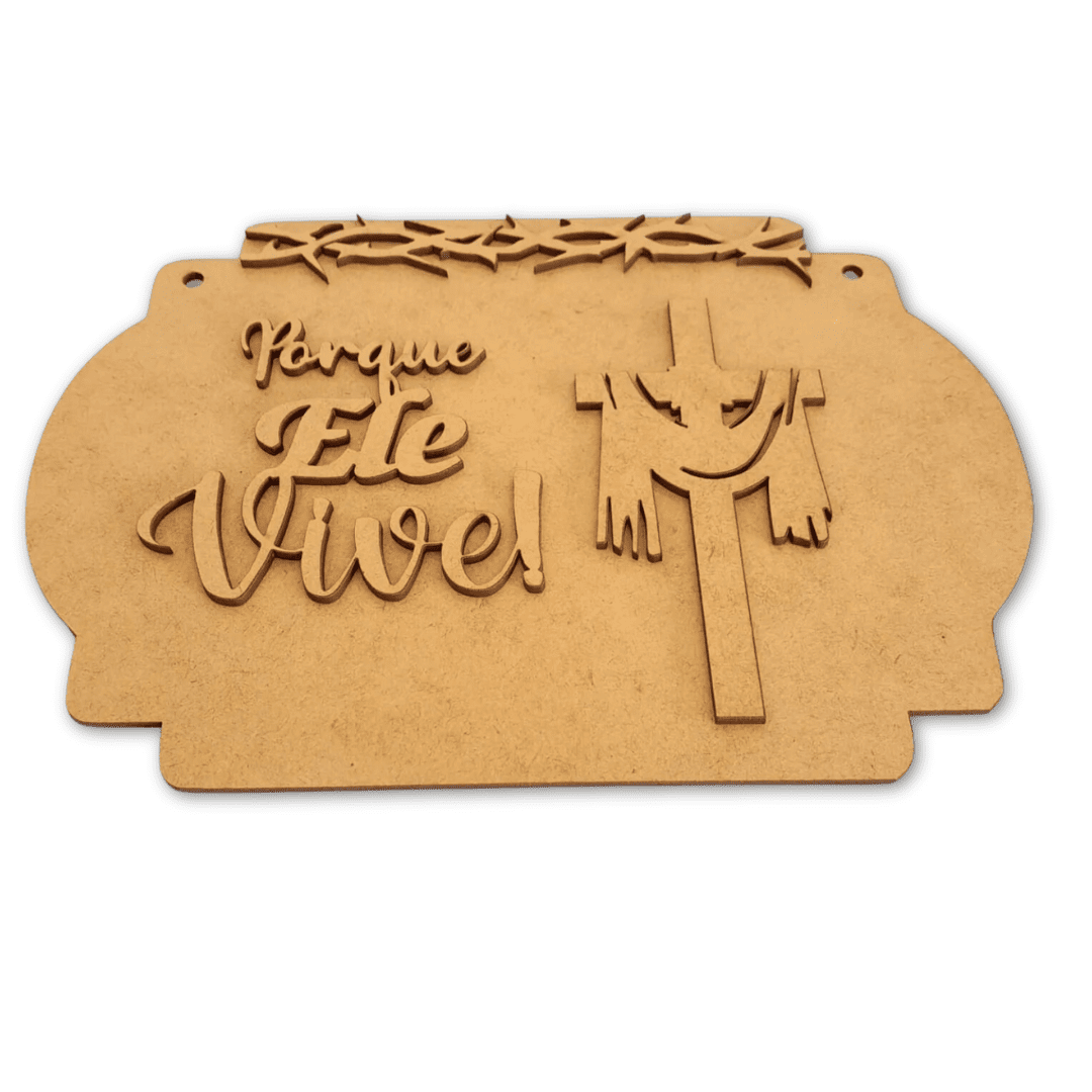 Placa Porque Ele Vive em MDF - 17x23cm | Materiais para Artesanato ...
