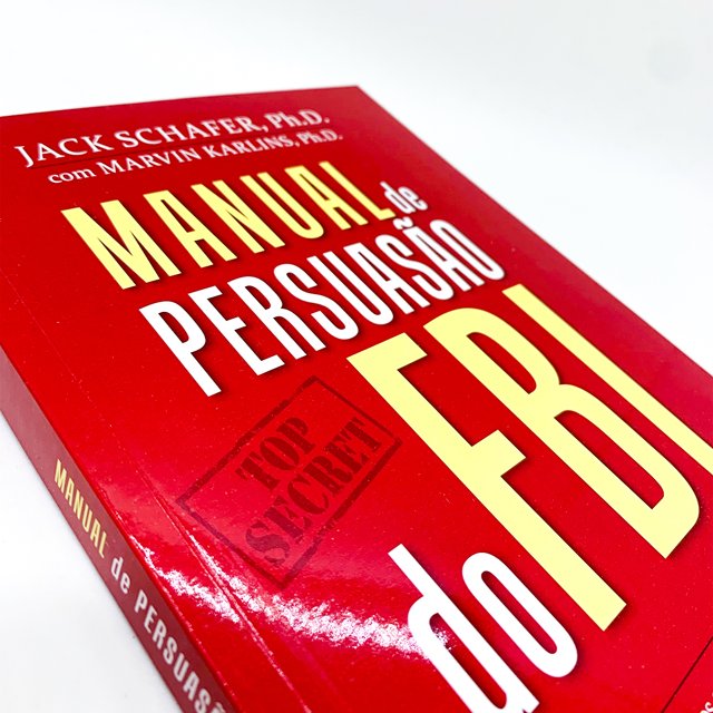 Manual de Persuasão do FBI - Jack Shafer com Marvin Karlins - Livro ...