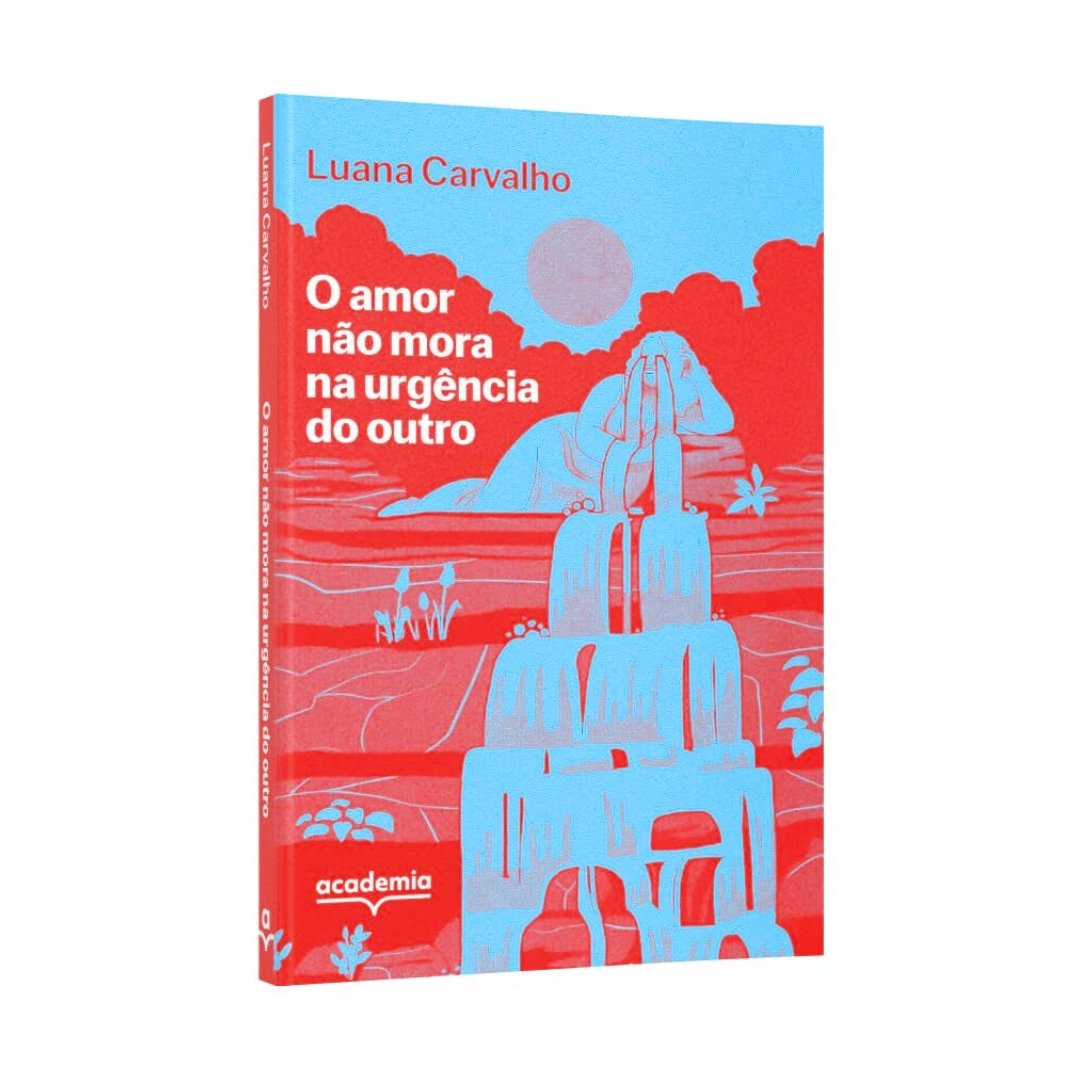 O Amor Não Mora na Urgência do Outro - Luana Carvalho - Livro Físico ...